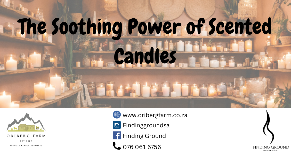 Scented Candles: The Soothing Power - Oriberg Farm